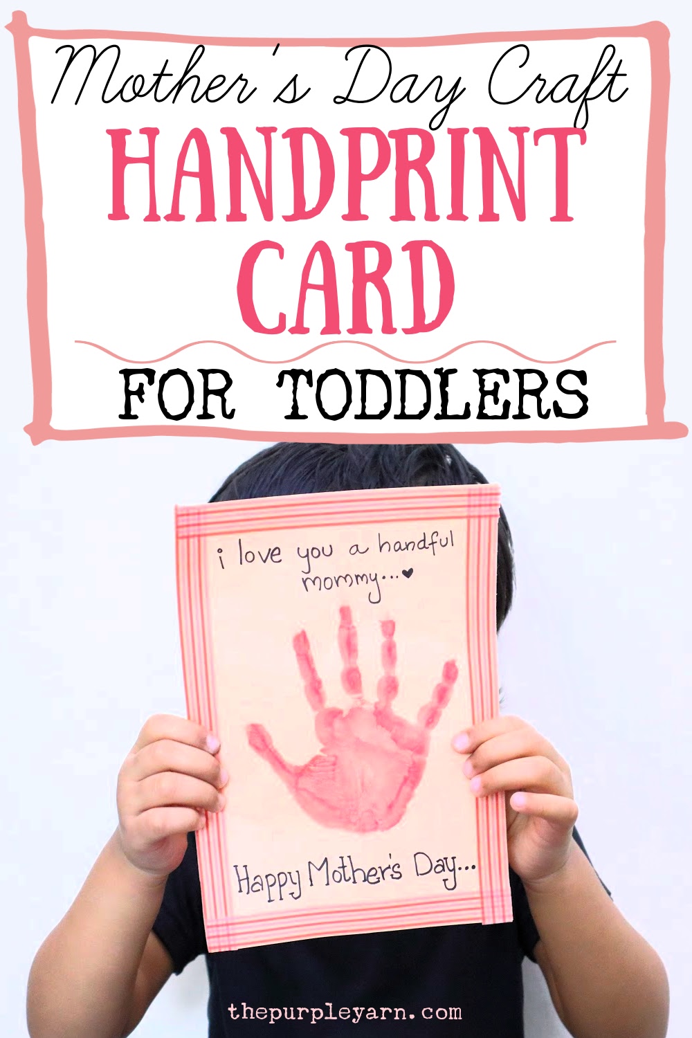 DIY Mother's day handprint card kids Can make - The Purple Yarn